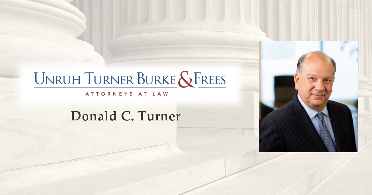 Unruh Turner Burke & Frees Celebrates Donald C. Turner as Best Lawyers ...